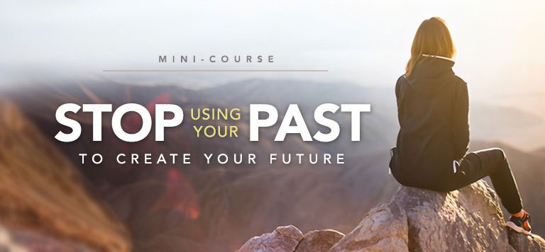 Stop Using Your Past to Create Your Future – Break up With Emotional Eating